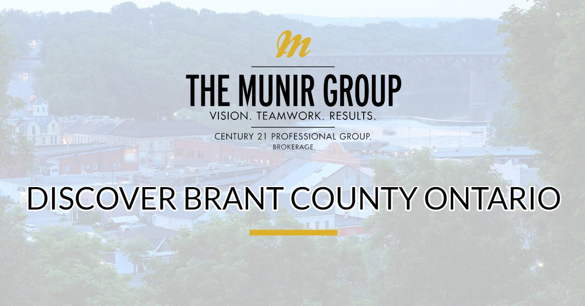 Discover Beautiful Brant County Ontario | The Munir Group
